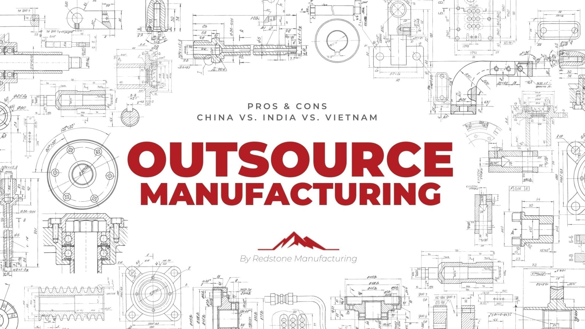 Outsourcing Manufacturing to China vs India vs Vietnam | Pros & Cons
